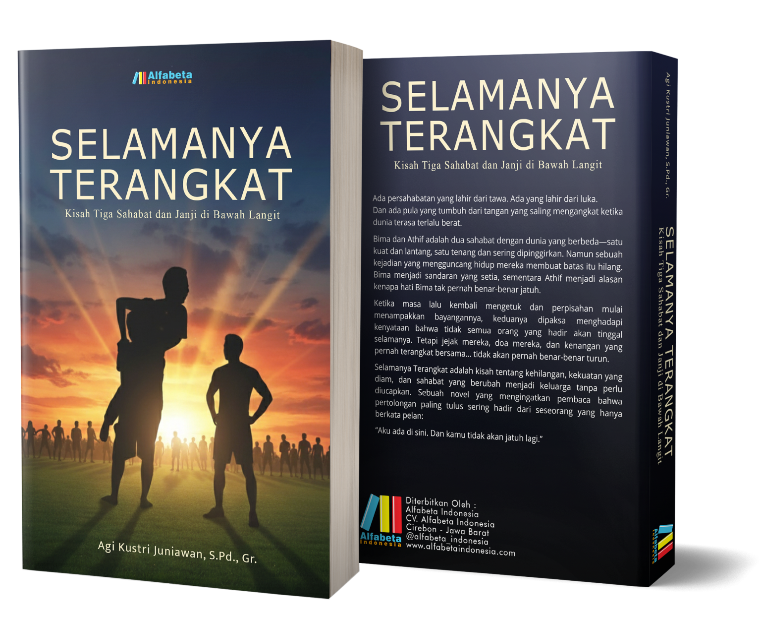 Selamanya Terangkat; Kisah Tiga Sahabat dan Janji di Bawah Langit ...